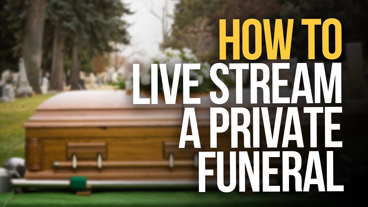 youtube live streaming funeral services - Live Streaming Server ...